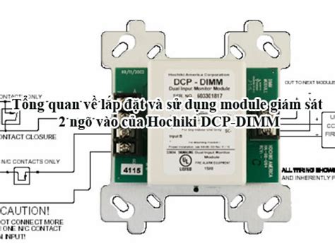 Tổng Quan Về Lắp đặt Và Sử Dụng Module Giám Sát 2 Ngõ Vào Của Hochiki Dcp Dimm Cung CẤp ThiẾt