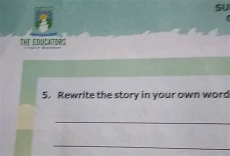 THE EDUESTURS 5 Rewrite The Story In Your Own StudyX