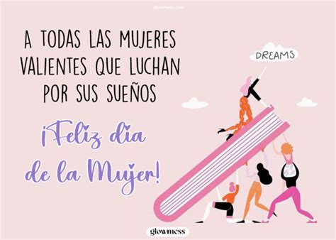 Feliz Día De La Mujer 30 Frases Bonitas Para Felicitar El 8 De Marzo