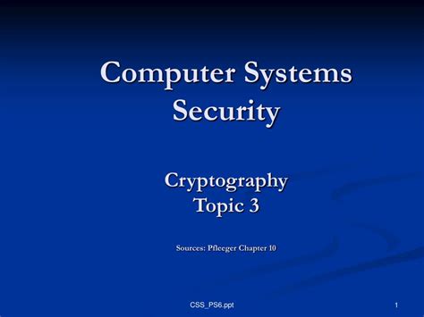 Ppt Computer Systems Security Cryptography Topic 3 Sources Pfleeger Chapter 10 Powerpoint