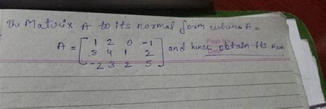 The Matrix A To Its Normal Form Where A Aleft Begin Array Cccc 1