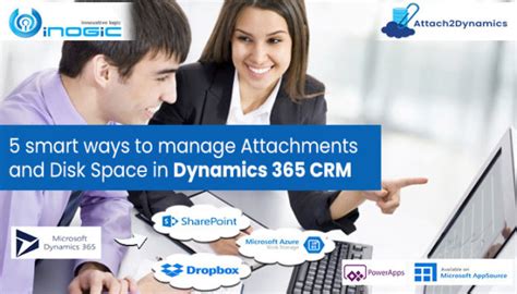 5 Smart Ways To Manage Attachments And Disk Space In Dynamics 365 Crm Crm Software Blog