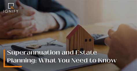 Superannuation And Estate Planning Key Insights