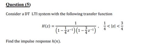 Solved Question 1 Determine The Z Transform And The Chegg Com