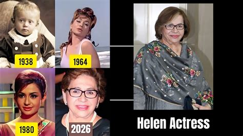 Helen Actress Biography Age Religion And More