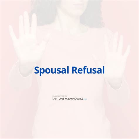 Spousal Refusal Ame Law Office