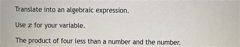 solved translate into an algebraic expressione x ﻿for