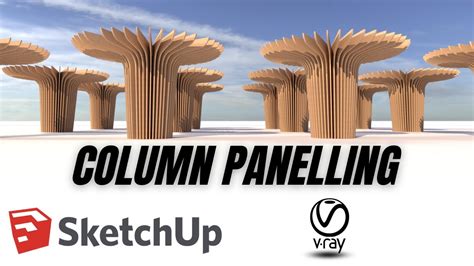 How To Make A Circular Column Panelling In Sketchup V Ray Youtube