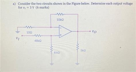 Solved A Consider The Two Circuits Shown In The Figure