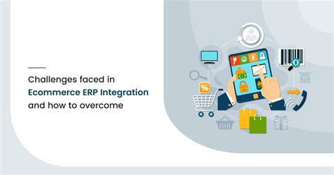 Challenges Faced In Ecommerce ERP Integration And How To Overcome