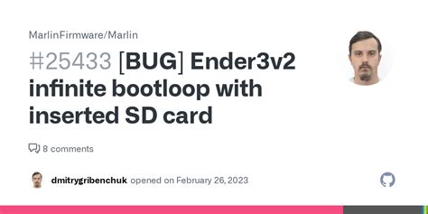 Bug Ender3v2 Infinite Bootloop With Inserted Sd Card · Issue 25433 · Marlinfirmwaremarlin
