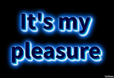 Its My Pleasure Text Effect And Logo Design Sentence