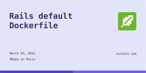 Rails Default Dockerfile Mintbit