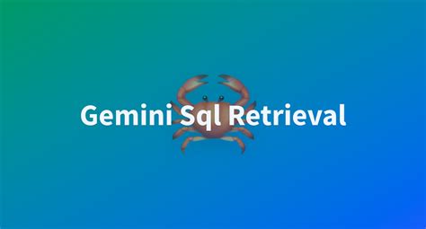 Gemini Sql Retrieval A Hugging Face Space By Howdy3