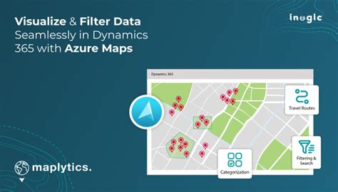Integrate Azure Maps With Dynamics 365 Using Maplytics