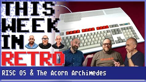 Risc Os And The Acorn Archimedes This Week In Retro 110