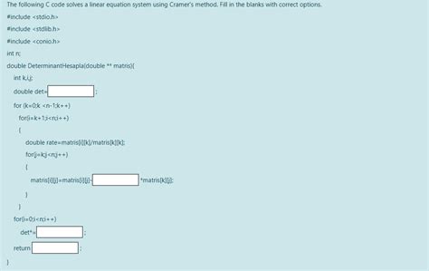 Solved The Following C Code Solves A Linear Equation System