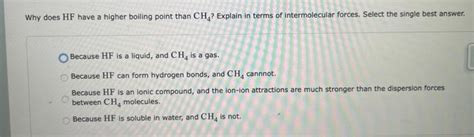 solved why does hf have a higher boiling point than ch4