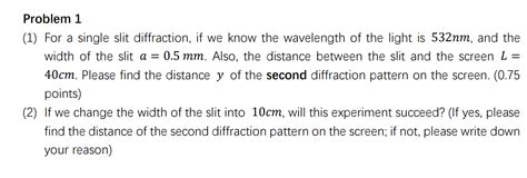 Solved Problem For A Single Slit Diffraction If We Chegg
