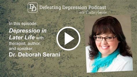 Defeating Depression Dr Deborah Serani Depression In Later Life
