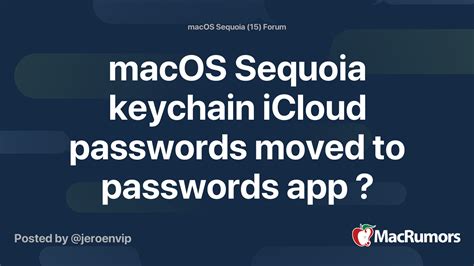 Macos Sequoia Keychain Icloud Passwords Moved To Passwords App Macrumors Forums