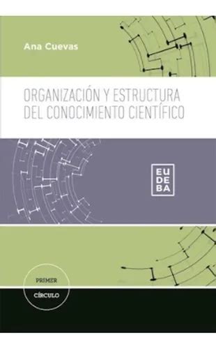 Organizacion Y Estructura Del Conocimiento Cientifico Mercadolibre
