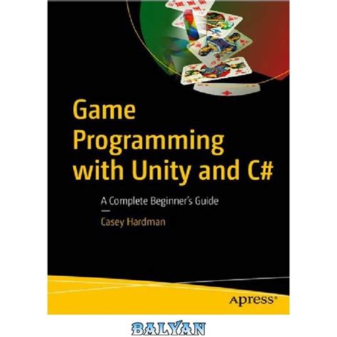 خرید و قیمت دانلود کتاب Game Programming With Unity And C A Complete