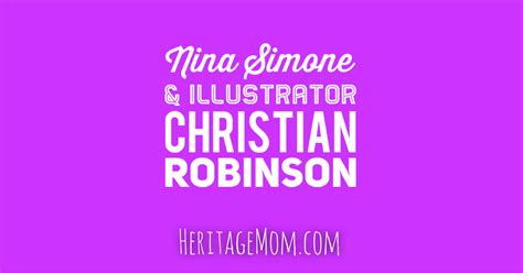 Nina Simone And Christian Robinson Heritage Mom