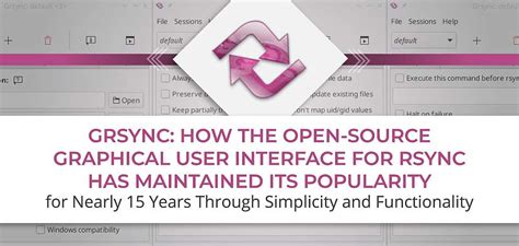 Grsync How The Open Source Graphical User Interface For Rsync Has Maintained Its Popularity