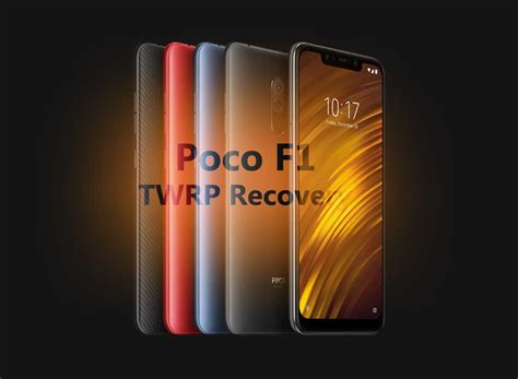 How To Install TWRP Recovery On POCO F1 GoAndroid