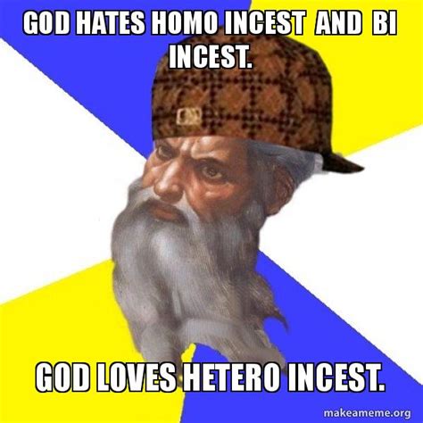 God Hates Homo Incest And Bi Incest God Loves Hetero Incest Scumbag