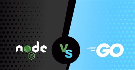 Which Is Better For Backend Development Nodejs Or Golang