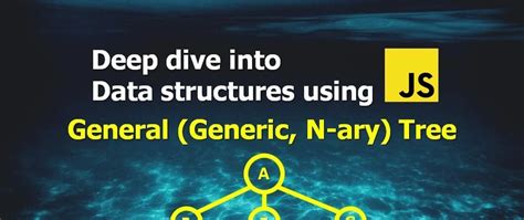 Deep Dive Into Data Structures Using Javascript General Generic N