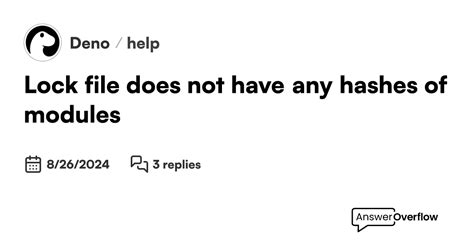 Lock File Does Not Have Any Hashes Of Modules Deno