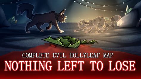 Nothing Left To Lose 🌙 Complete Evil Hollyleaf Au Map Co Hosted W