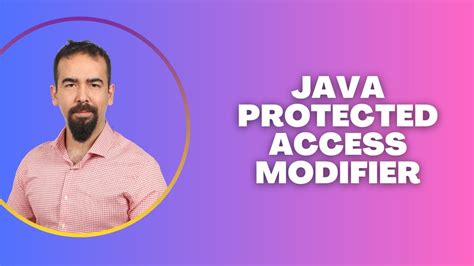 92 Java Protected Access Modifier Youtube