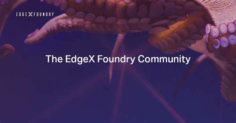Edgex Foundry On Linkedin Our Community Edgex Foundry The Open