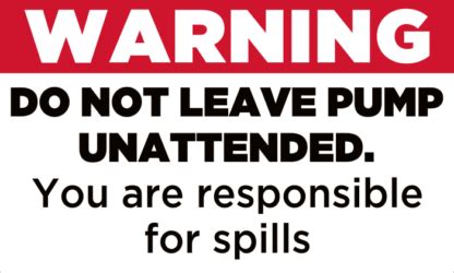 5x3 Pump Decals Do Not Leave Pump Unattended Wilde Signs