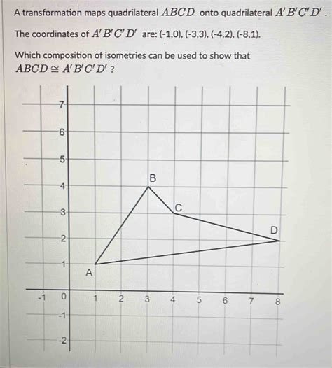 Solved A Transformation Maps Quadrilateral Abcd Onto Quadrilateral Abcd The Coordinates Of