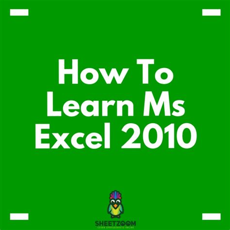 How To Learn Ms Excel 2010 Sheetzoom Learn Excel