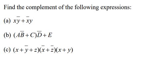 Solved Find The Complement Of The Following Expressions A