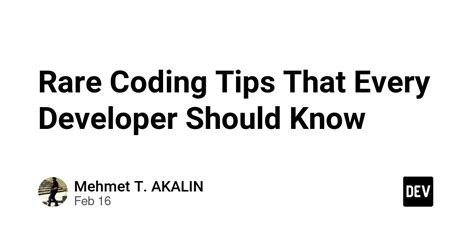 Rare Coding Tips That Every Developer Should Know Dev Community