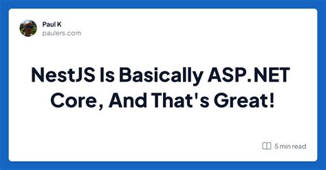 Nestjs Is Basically Aspnet Core And Thats Great