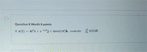 Solved Question 8 Worth 8 Points If