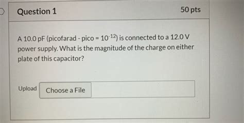 Solved Question 1 50 Pts A 10 0 Pf Picofarad Pico