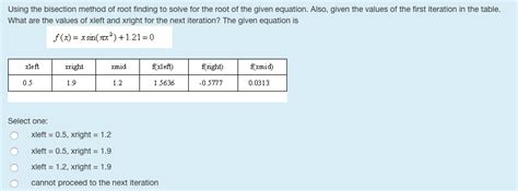 Solved Using The Bisection Method Of Root Finding To Solve
