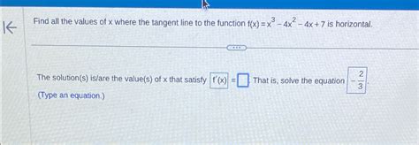 Solved Find All The Values Of X Where The Tangent Line To Chegg
