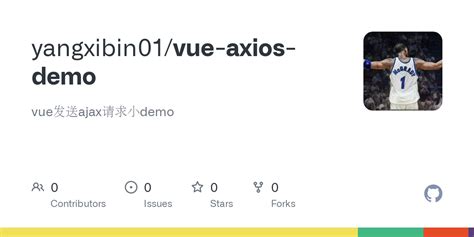 Github Yangxibin Vue Axios Demo Vue Ajax Demo