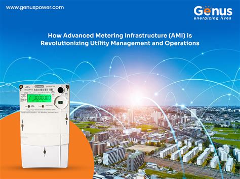 How Advanced Metering Infrastructure Ami Is Revolutionizing Utility
