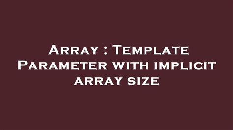Array Template Parameter With Implicit Array Size Youtube